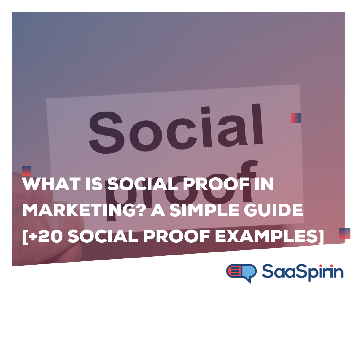 What is Social Proof in Marketing? A Simple Guide [+20 Social Proof Examples]